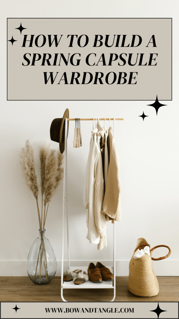 How To Build A Spring Capsule Wardrobe You'll Love! – Bow & Tangle